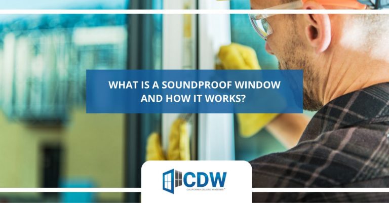 Soundproof Window - What is Soundproof Window and How Does It Work?