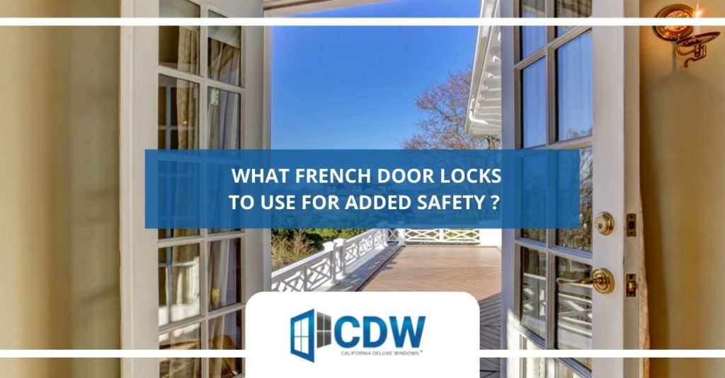 What French Door Locks to Use for Added Safety?